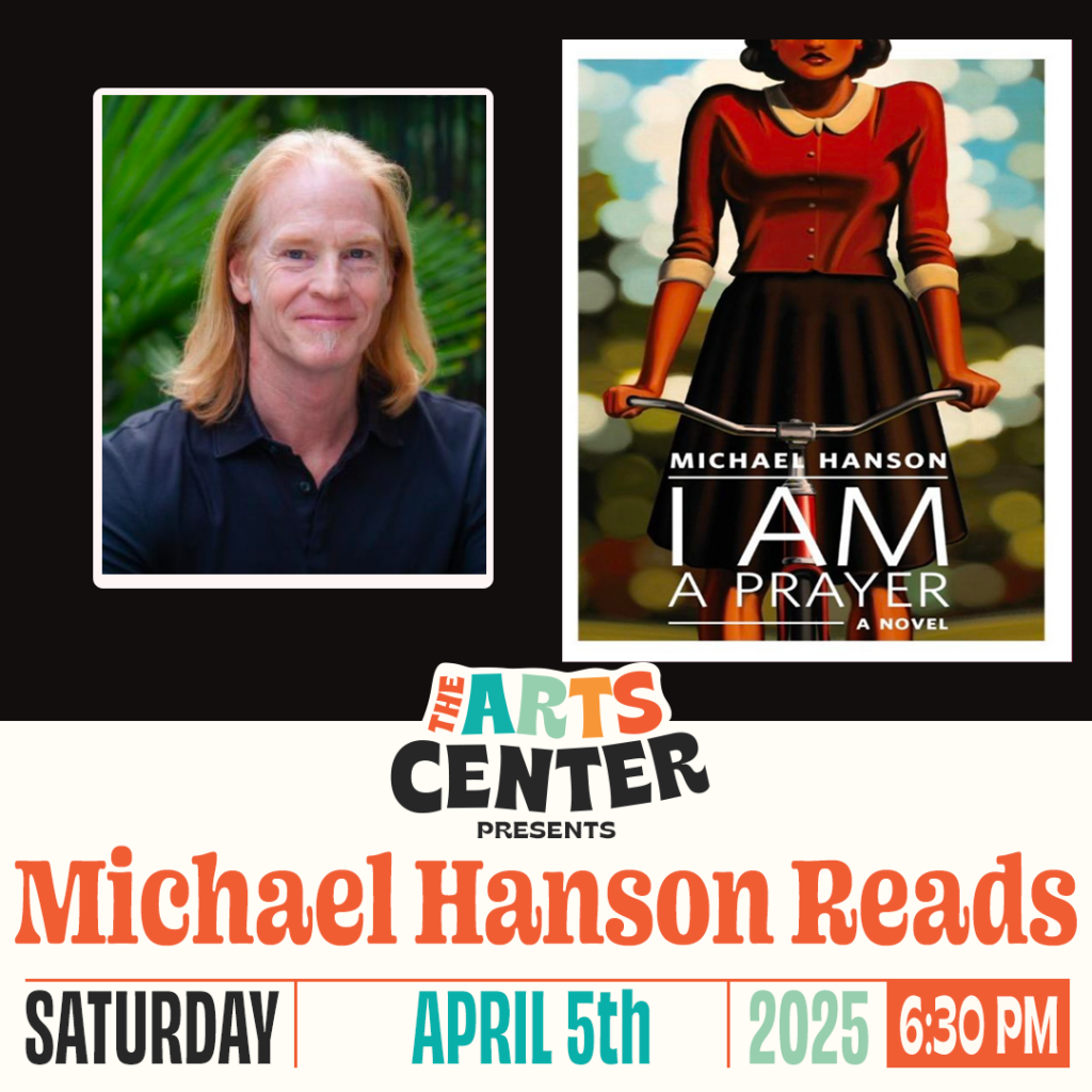 April 5th: Michael Hanson Reads | The ArtsCenter